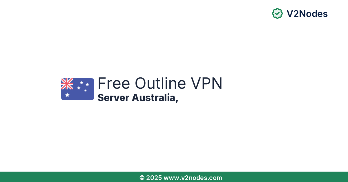 V2Nodes - Outline VPN Australia #11944395
