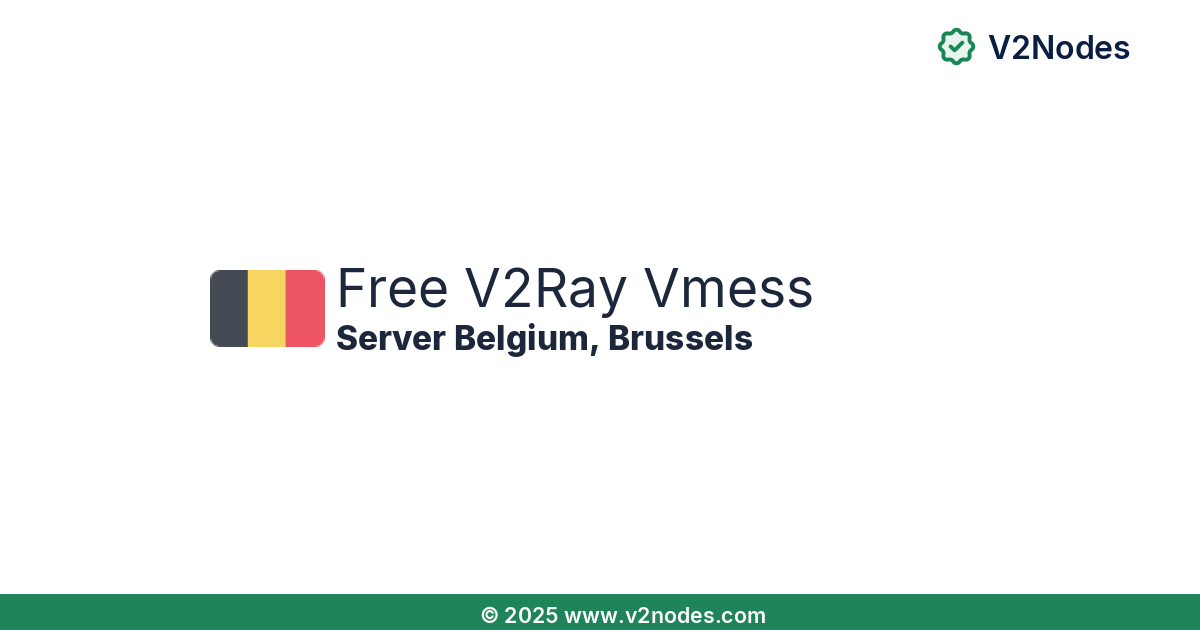 V2Nodes - V2Ray Vmess Belgium #8688386