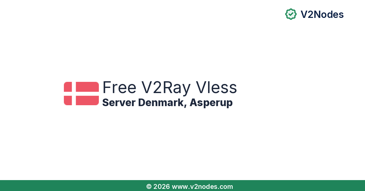 V2Nodes - V2Ray Vless Denmark #12713678
