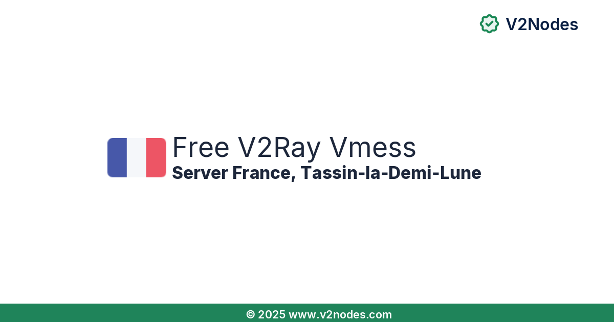 V2Nodes - V2Ray Vmess France #2024708
