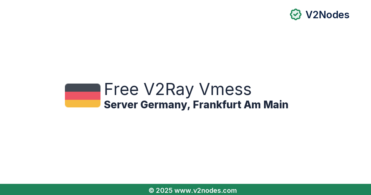 V2Nodes - V2Ray Vmess Germany #6188137