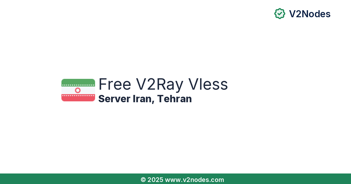 V2Nodes - V2Ray Vless Iran #10104119