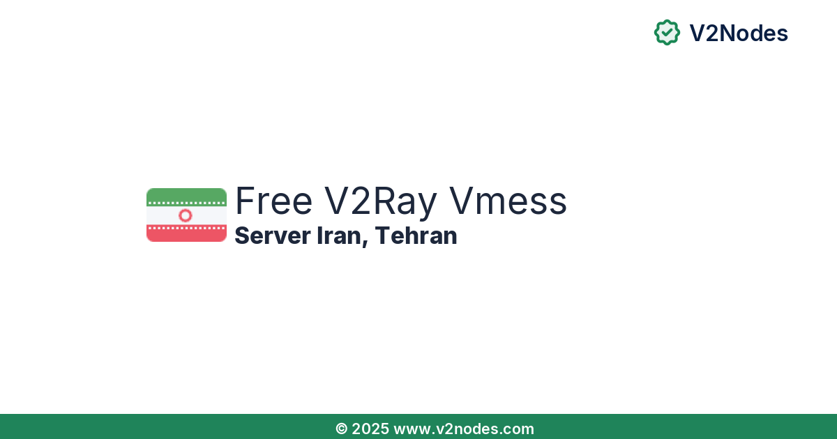 V2Nodes - V2Ray Vmess Iran #10815938