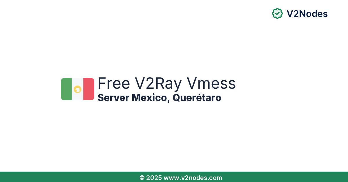 V2Nodes - V2Ray Vmess Mexico #4825195