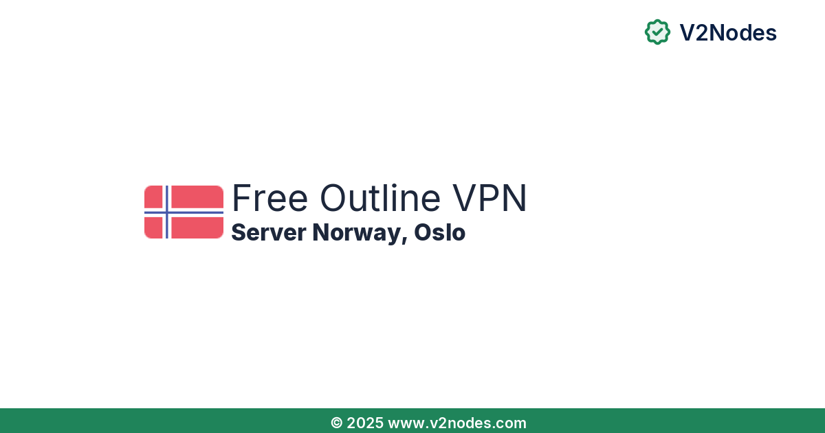 V2Nodes - Outline VPN Norway #11953866