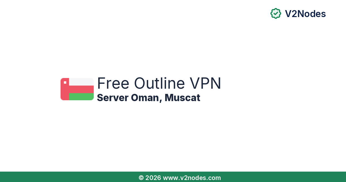 V2Nodes - Outline VPN Oman #12483977