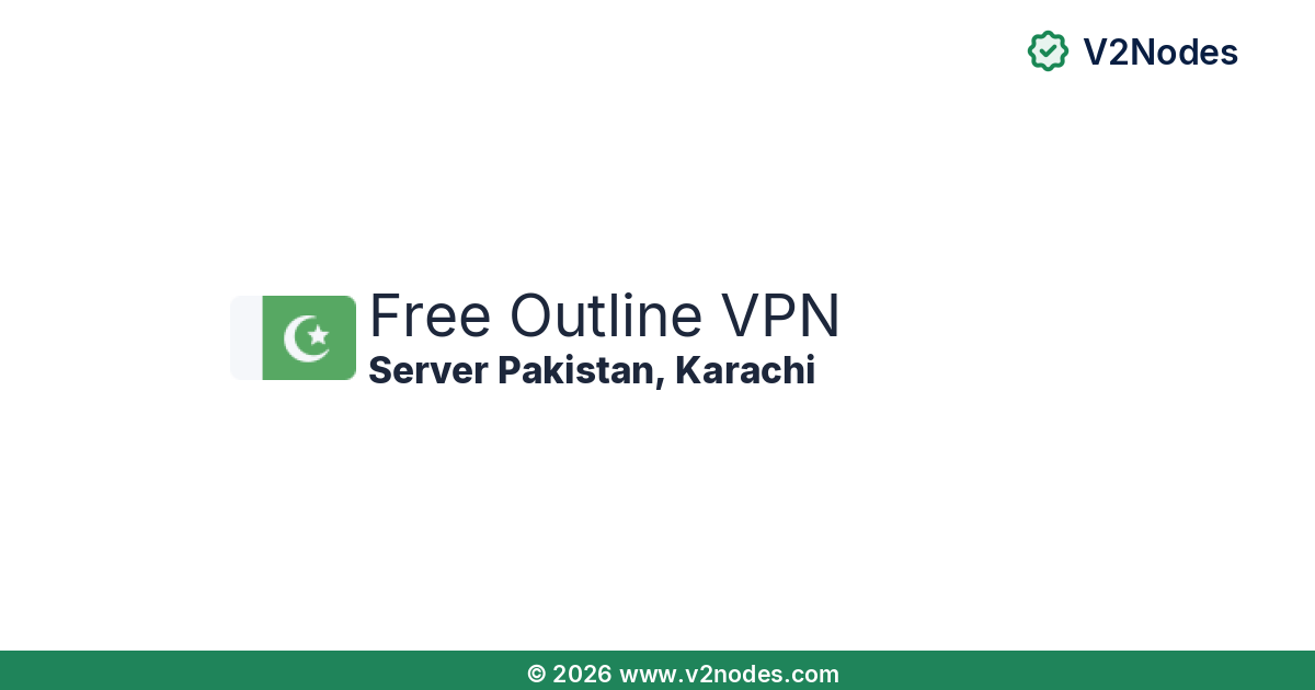 V2Nodes - Outline VPN Pakistan #11966927