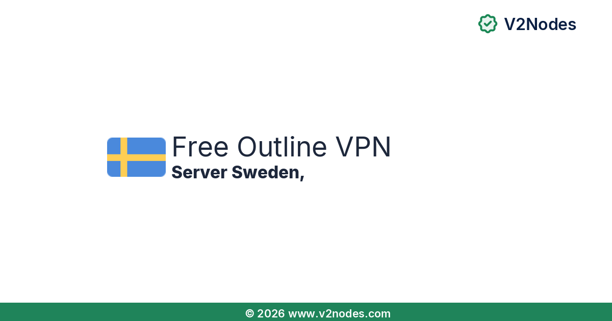 V2Nodes - Outline VPN Sweden #11875172