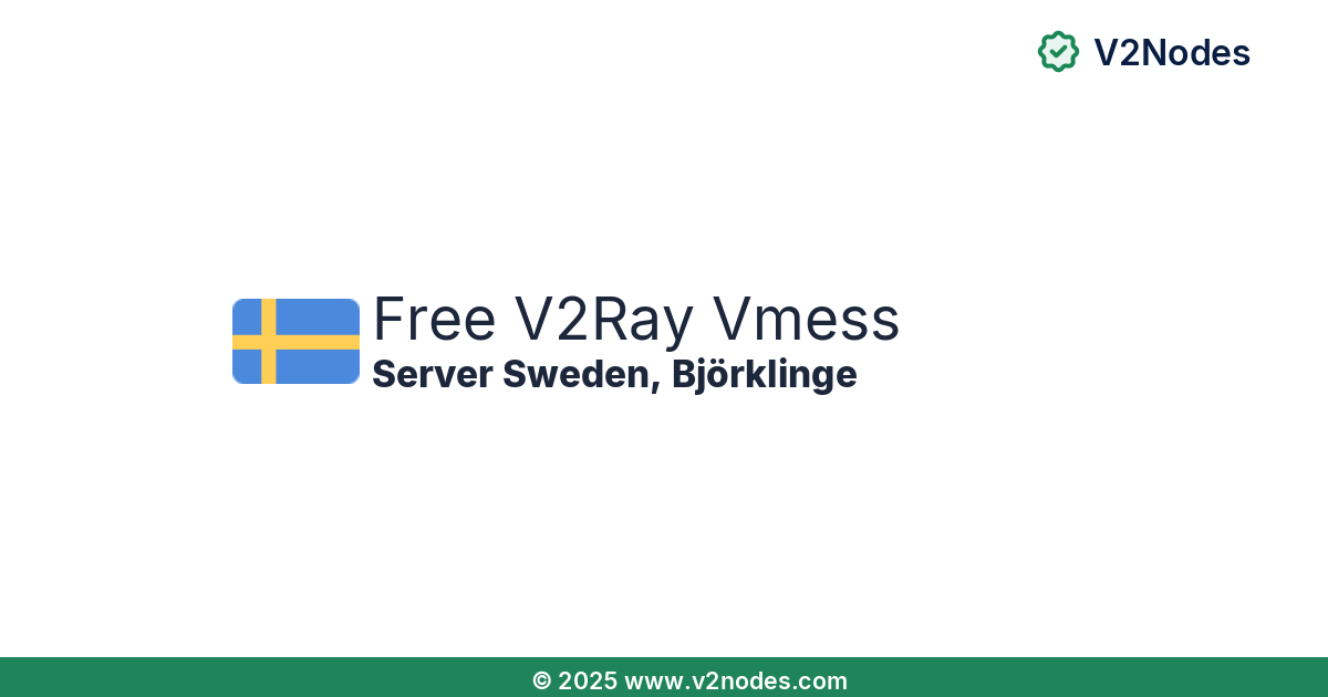 V2Nodes - V2Ray Vmess Sweden #11944612