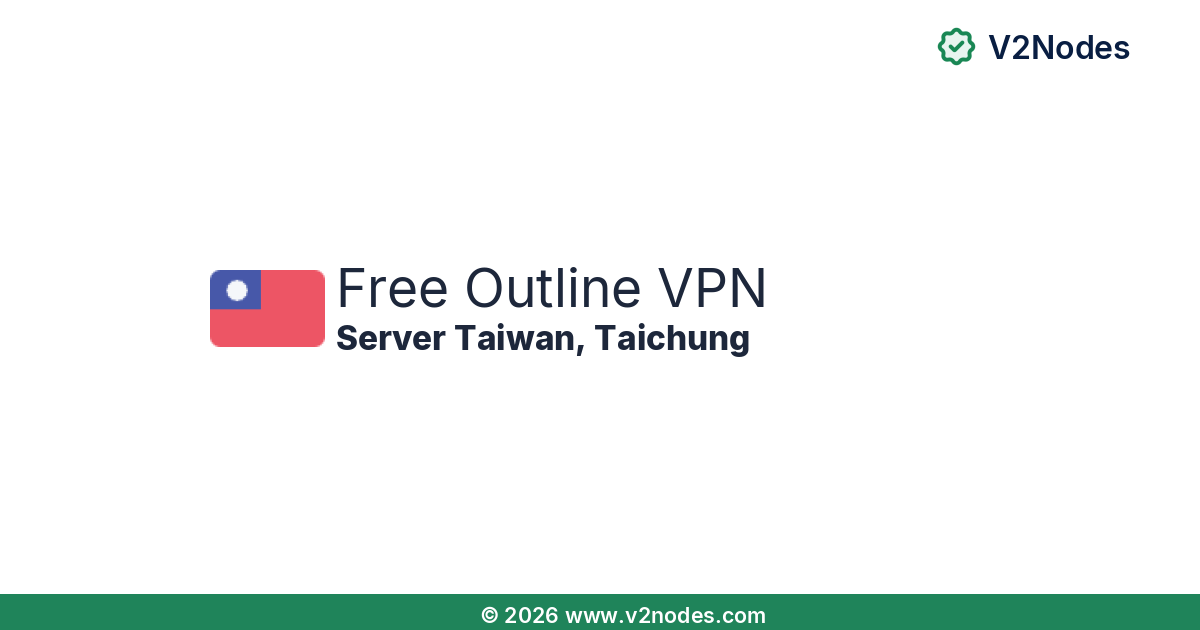 V2Nodes - Outline VPN Taiwan #11216503