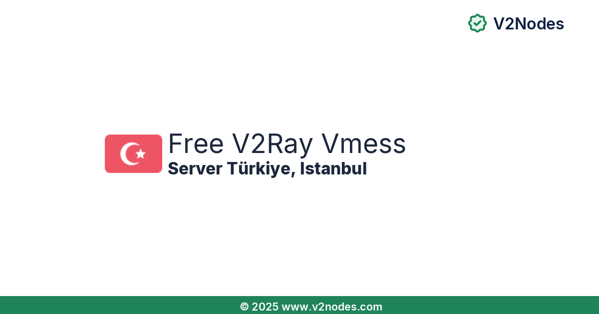 V2Nodes - V2Ray Vmess Türkiye #7648206