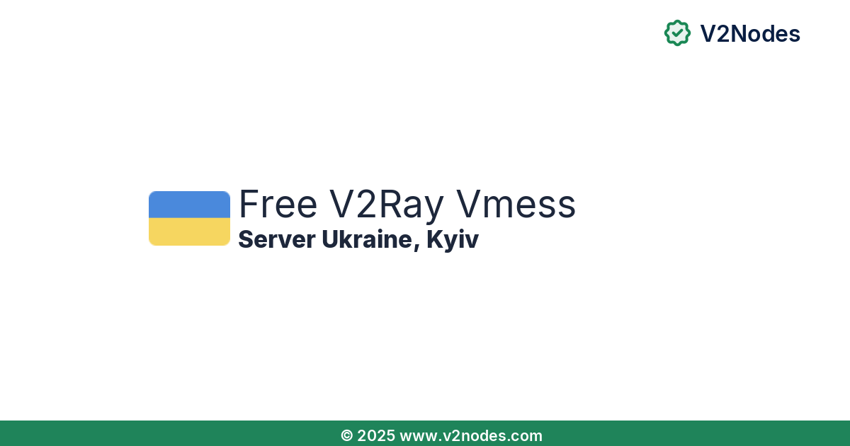 V2Nodes - V2Ray Vmess Ukraine #53648