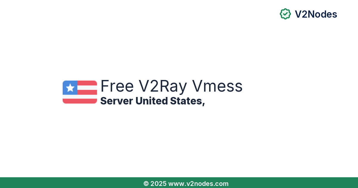 V2Nodes - V2Ray Vmess United States #12013962