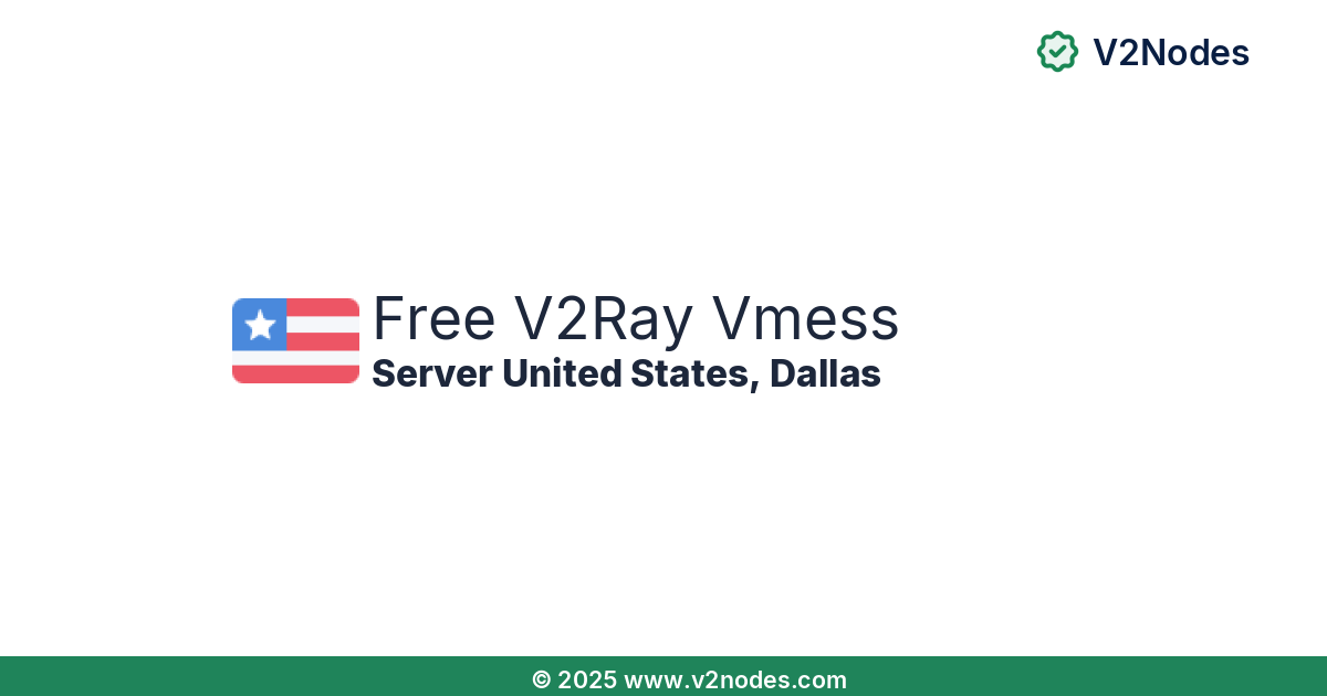 V2Nodes - V2Ray Vmess United States #7595408
