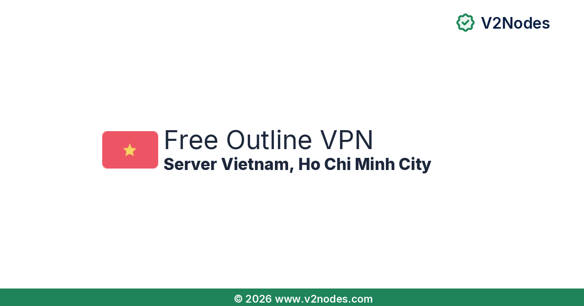 V2Nodes - Outline VPN Vietnam #12483094